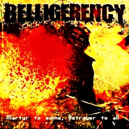 Belligerency - Martyr To Some, Betrayer To All (2013, Thrash Death ...