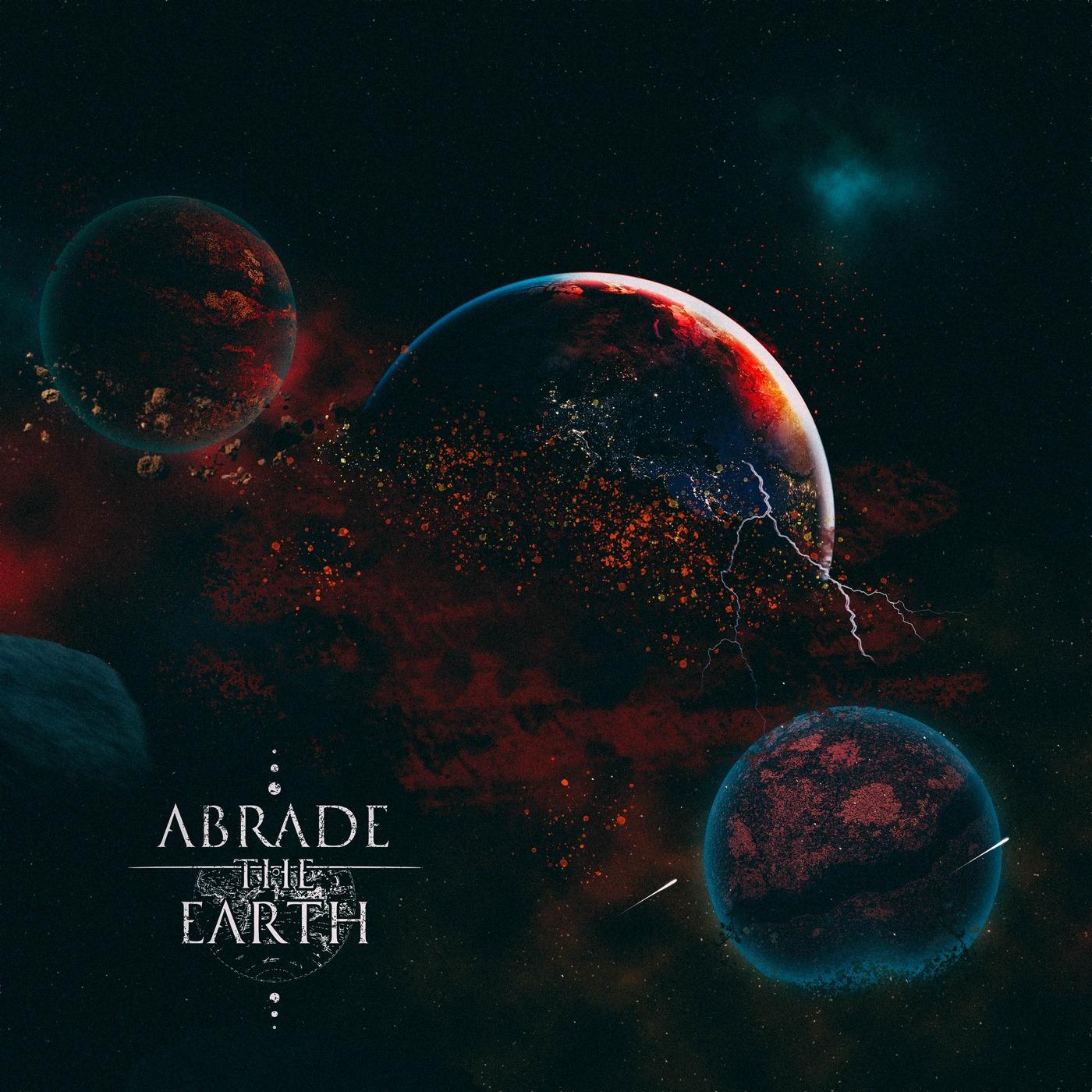 Abrade The Earth - Abrade The Earth (EP) (2019, Progressive Metalcore ...